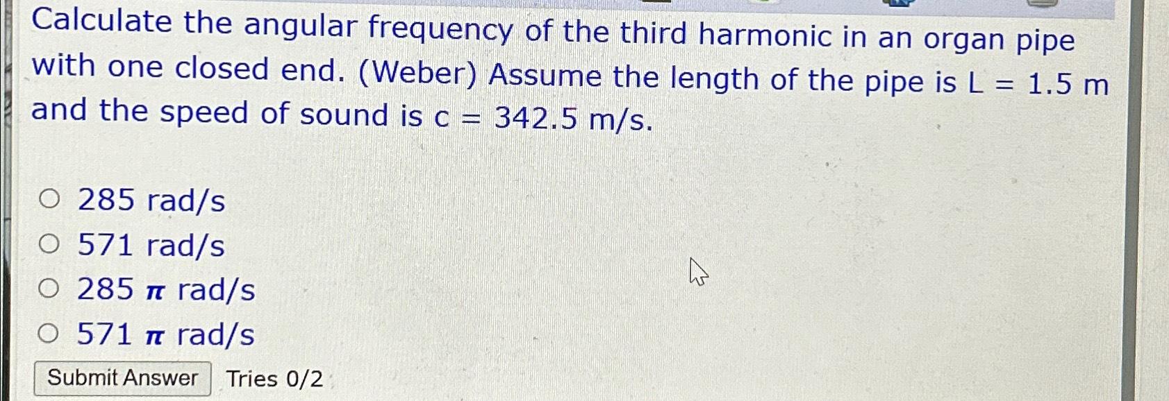 Solved Calculate the angular frequency of the third harmonic | Chegg.com