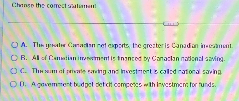 Solved Choose the correct statement.A. ﻿The greater Canadian | Chegg.com