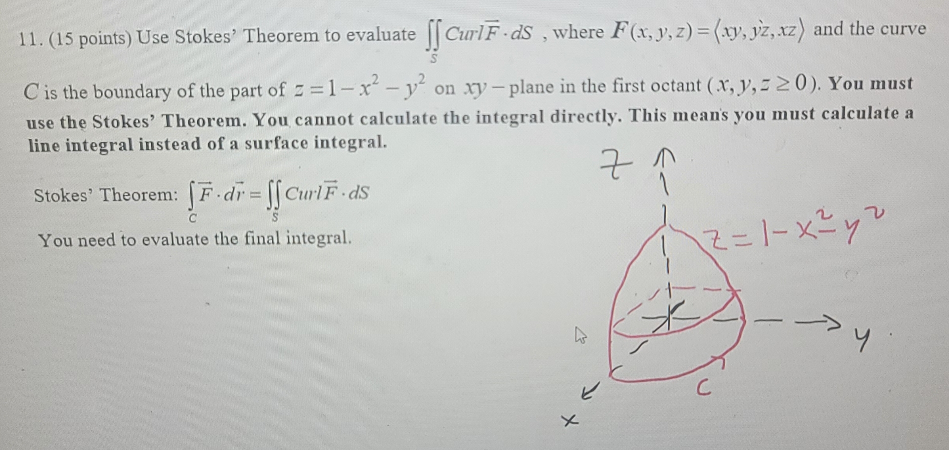 Solved 11. (15 points) Use Stokes' Theorem to evaluate || | Chegg.com Solved 11. (15 points) Use Stokes' Theorem to evaluate || | Chegg.com