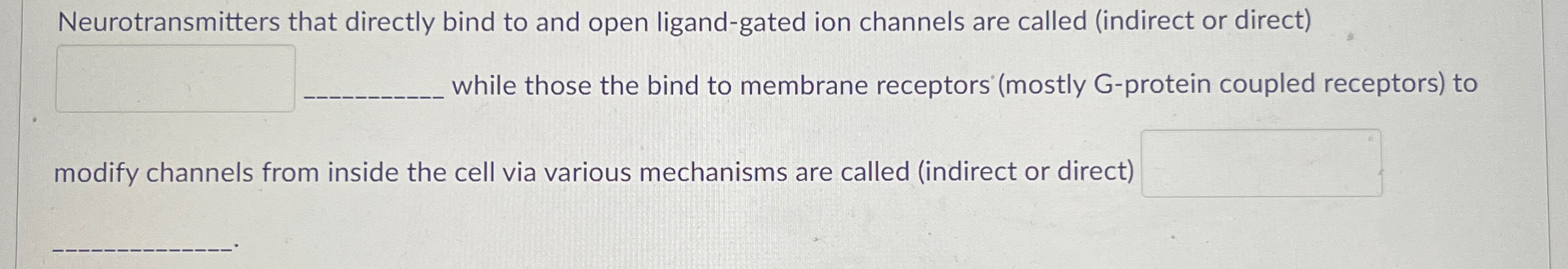 Solved Neurotransmitters that directly bind to and open | Chegg.com