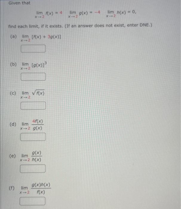Solved Given that limx→2f(x)=4limx→2g(x)=−4limx→2h(x)=0, | Chegg.com