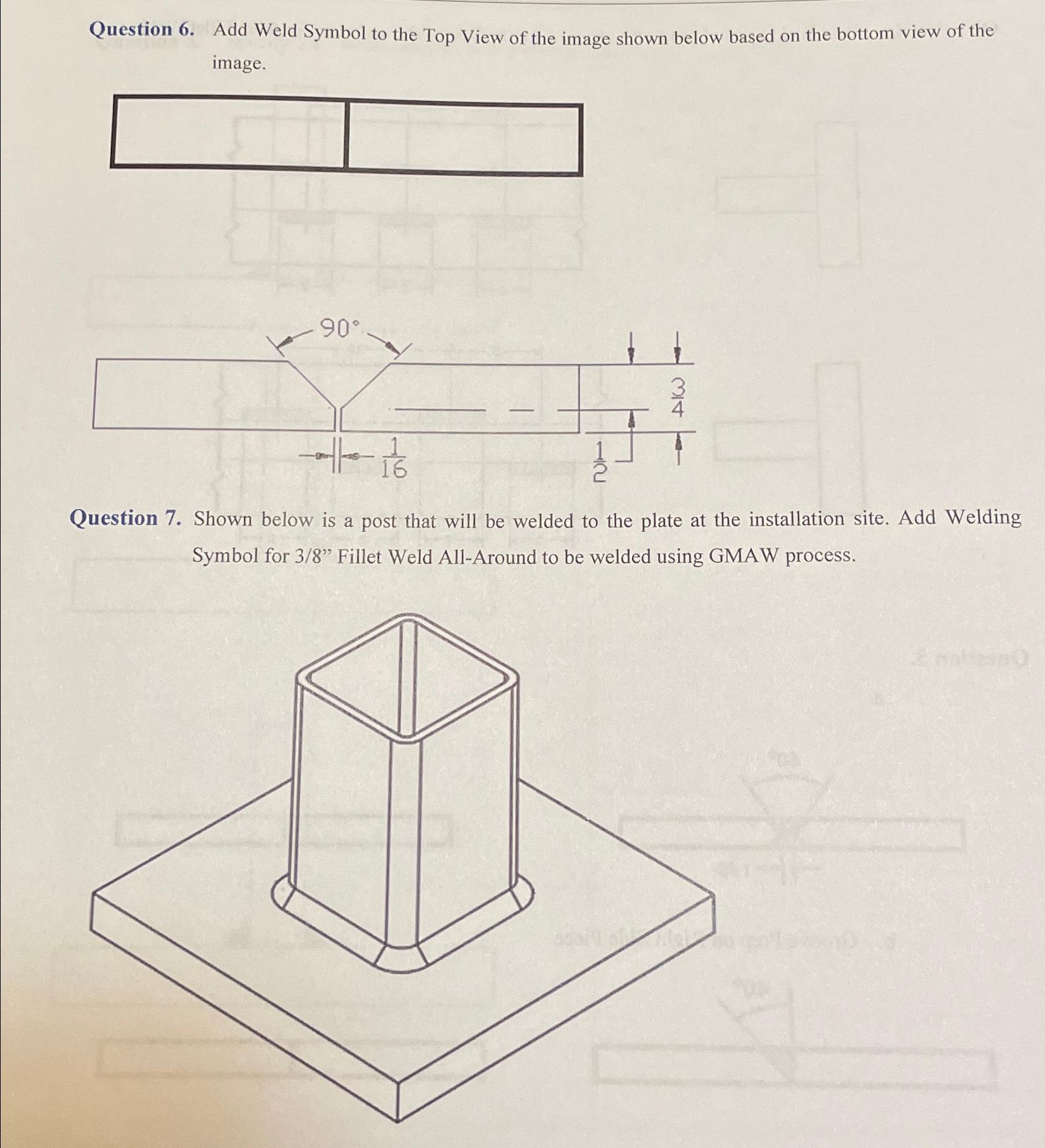 Solved Question 6. ﻿Add Weld Symbol to the Top View of the | Chegg.com