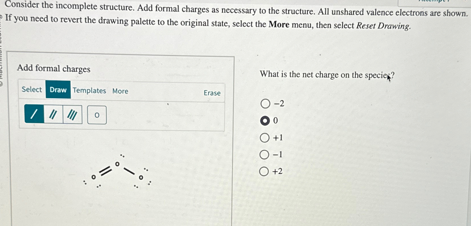 Solved Consider the incomplete structure. Add formal charges | Chegg.com