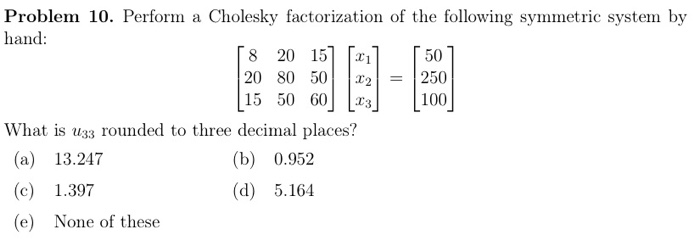 Solved Problem 10 Perform A Cholesky Factorization Of The