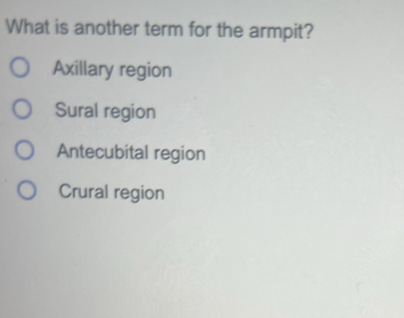 Solved What is another term for the armpit?Axillary | Chegg.com