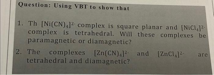 Solved 1. Th [Ni(CN)4]2− complex is square planar and | Chegg.com