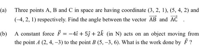 Solved (a) Three points A, B and C in space are having | Chegg.com