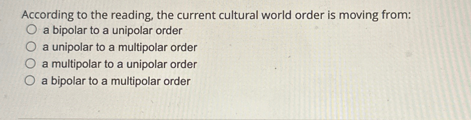 Solved According to the reading, the current cultural world | Chegg.com