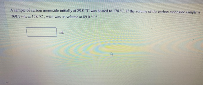 Solved A sample of carbon monoxide initially at 89.0 °C was | Chegg.com