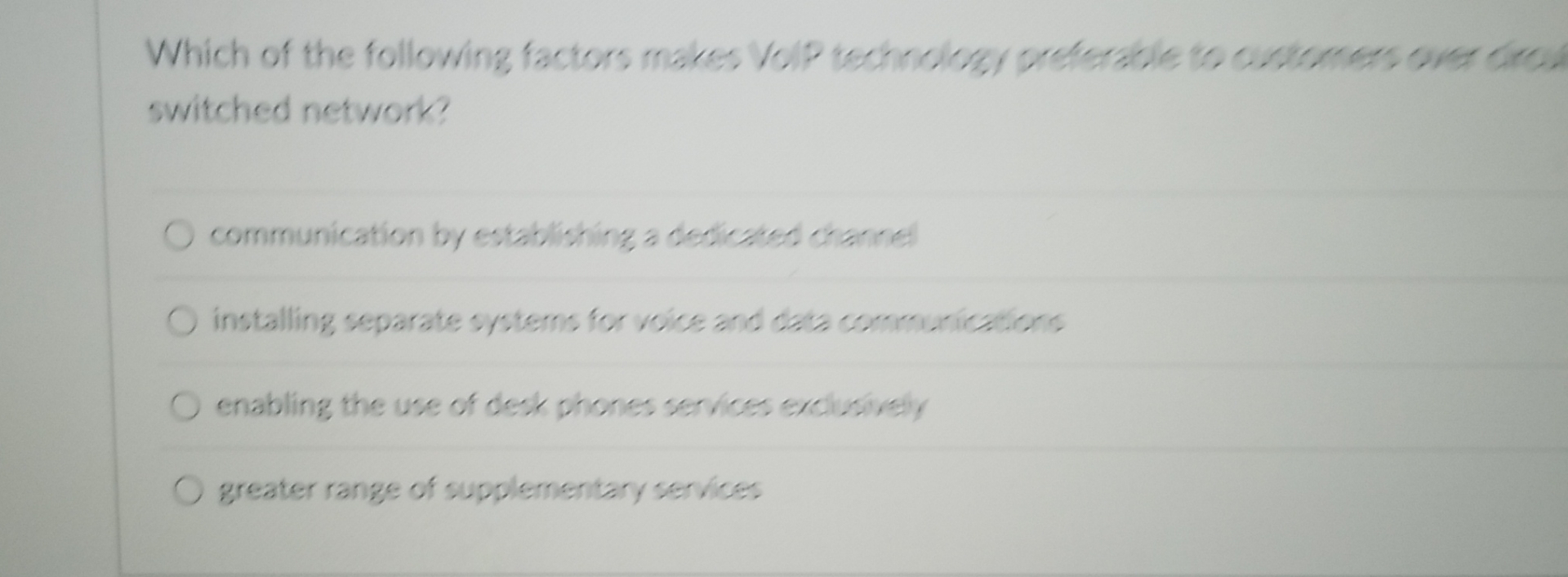 Which of the following factors makes VolP technology | Chegg.com