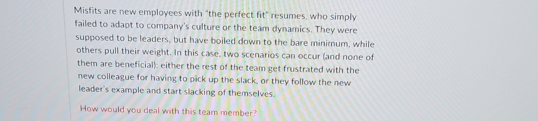 Solved Misfits are new employees with "the perfect fit" | Chegg.com