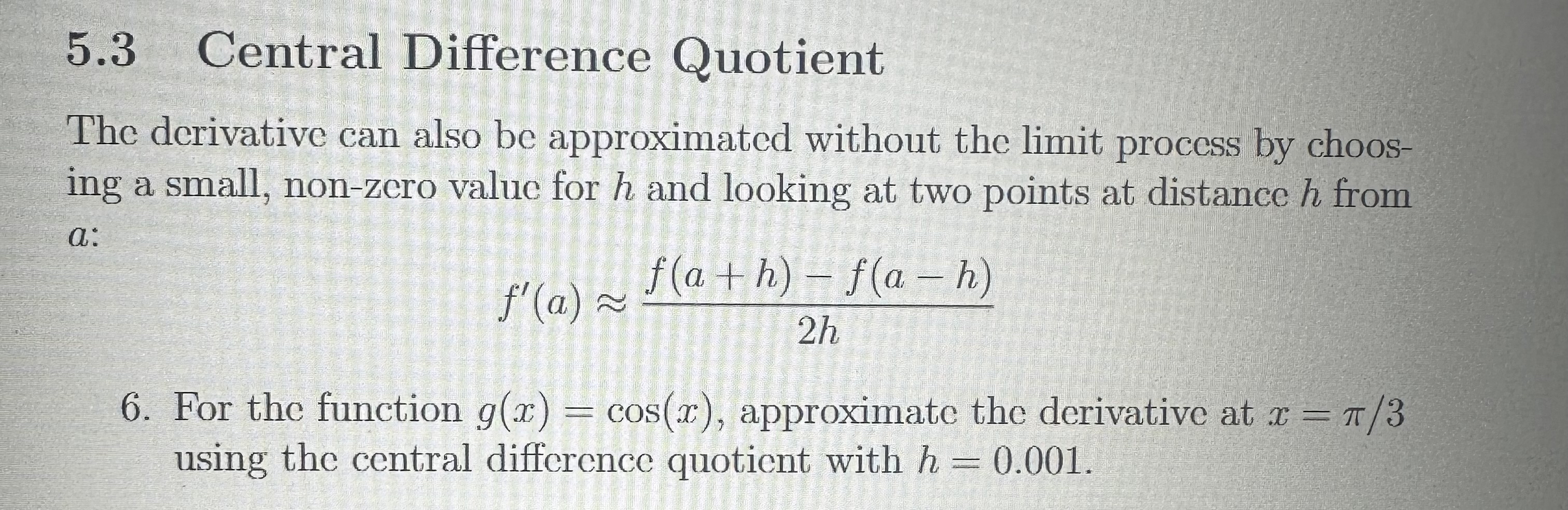 Solved 5.3 ﻿Central Difference QuotientThe derivative can | Chegg.com