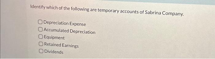 Solved Identify which of the following are temporary | Chegg.com