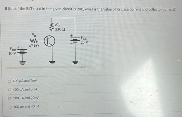 Solved If β Dc Of The Bjt Used In The Given Circuit Is 200
