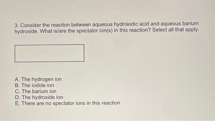 Solved 3. Consider the reaction between aqueous hydroiodic | Chegg.com