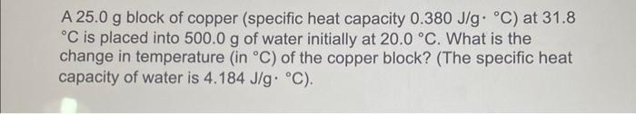 Solved A 25.0 g block of copper (specific heat capacity | Chegg.com
