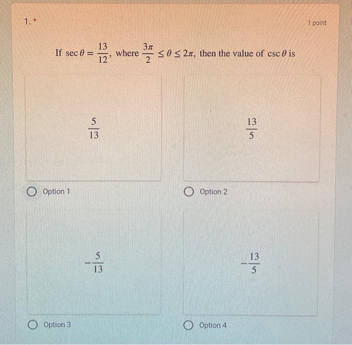 Solved 1. * If sec 0 = Option 1 Option 3 13 12 5 13 5 13 | Chegg.com