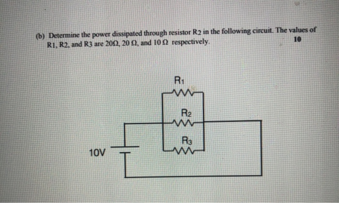 Solved (b) Determine the power dissipated through resistor | Chegg.com