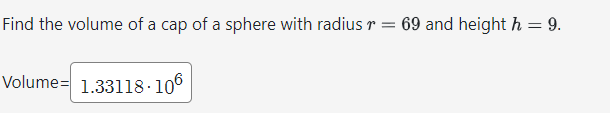 Solved Find the volume of a cap of a sphere with radius r=69 | Chegg.com
