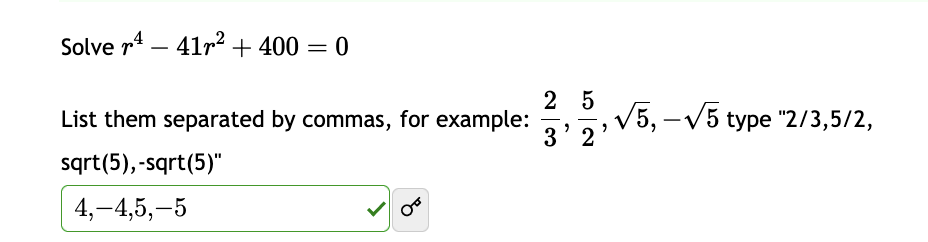 Solved Solve r4-41r2+400=0List them separated by commas, for | Chegg.com