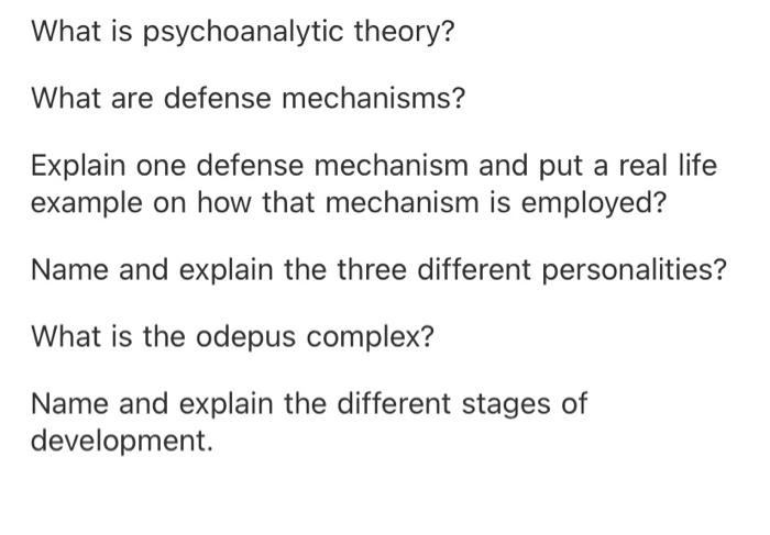 Solved What is psychoanalytic theory? What are defense | Chegg.com