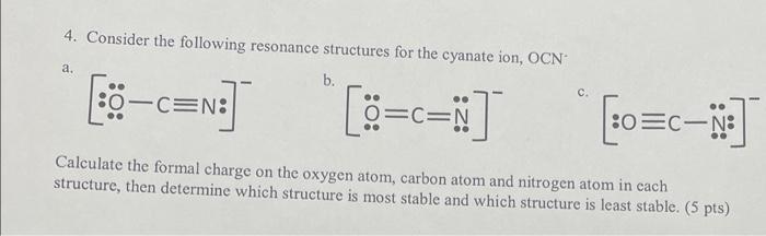 Solved 4. Consider the following resonance structures for | Chegg.com