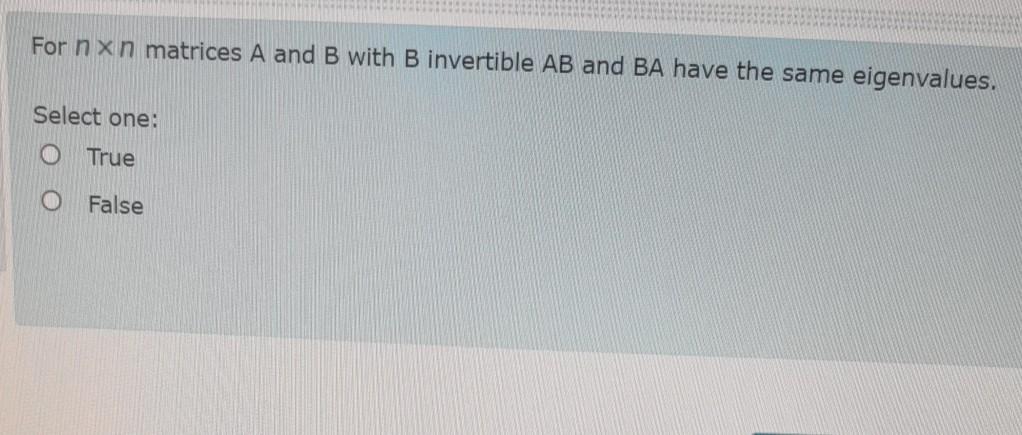 Solved For nxn matrices A and B with B invertible AB and BA | Chegg.com