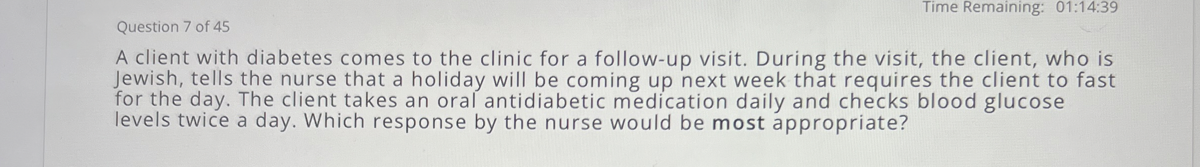 Solved Time Remaining: 01:14:39Question 7 ﻿of 45A client | Chegg.com