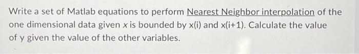 Solved Write a set of Matlab equations to perform Nearest | Chegg.com