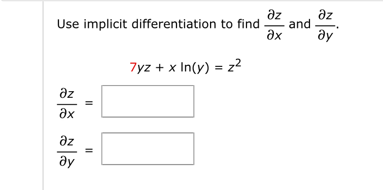 Solved Use implicit differentiation to find delzdelx ﻿and | Chegg.com