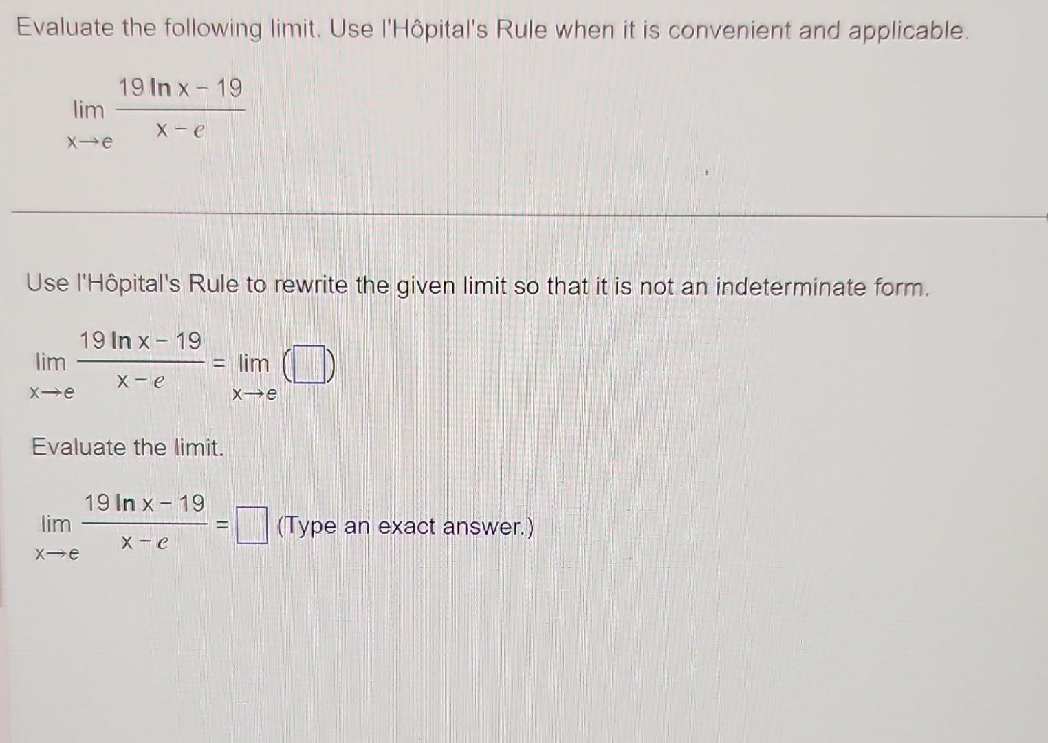 Solved evaluate the following limit. use the hopitals rule | Chegg.com