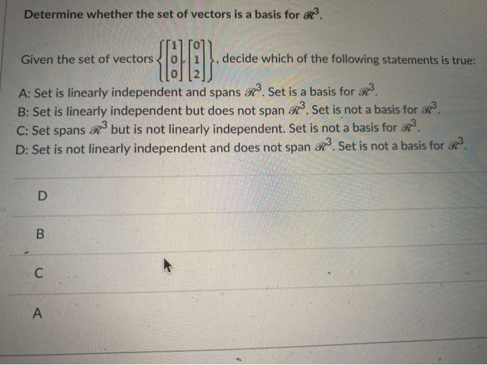 Solved Determine whether the set of vectors is a basis for | Chegg.com