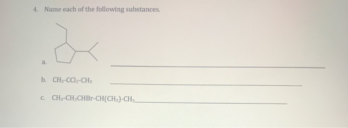 Solved 4. Name each of the following substances. a. b. | Chegg.com