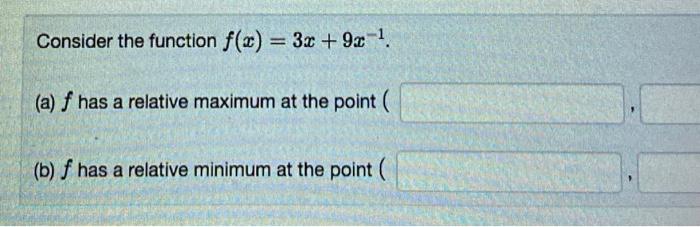 Solved Consider the function f(x)=3x+9x−1. (a) f has a | Chegg.com