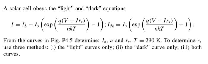 Solved A solar cell obeys the "light" and "dark" equations | Chegg.com