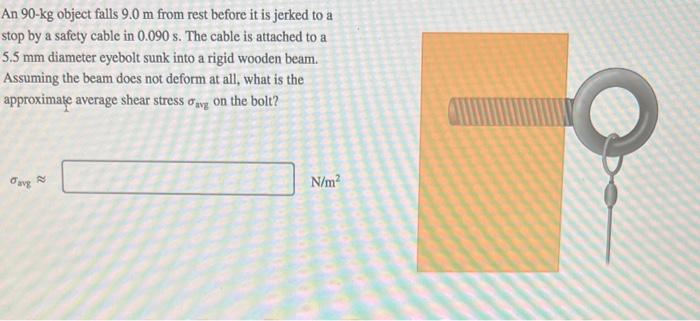 Solved An 90 -kg object falls 9.0 m from rest before it is | Chegg.com