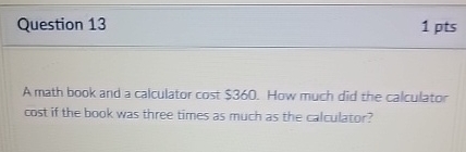 Solved Question 131 ﻿ptsA math book and a calculator cost | Chegg.com