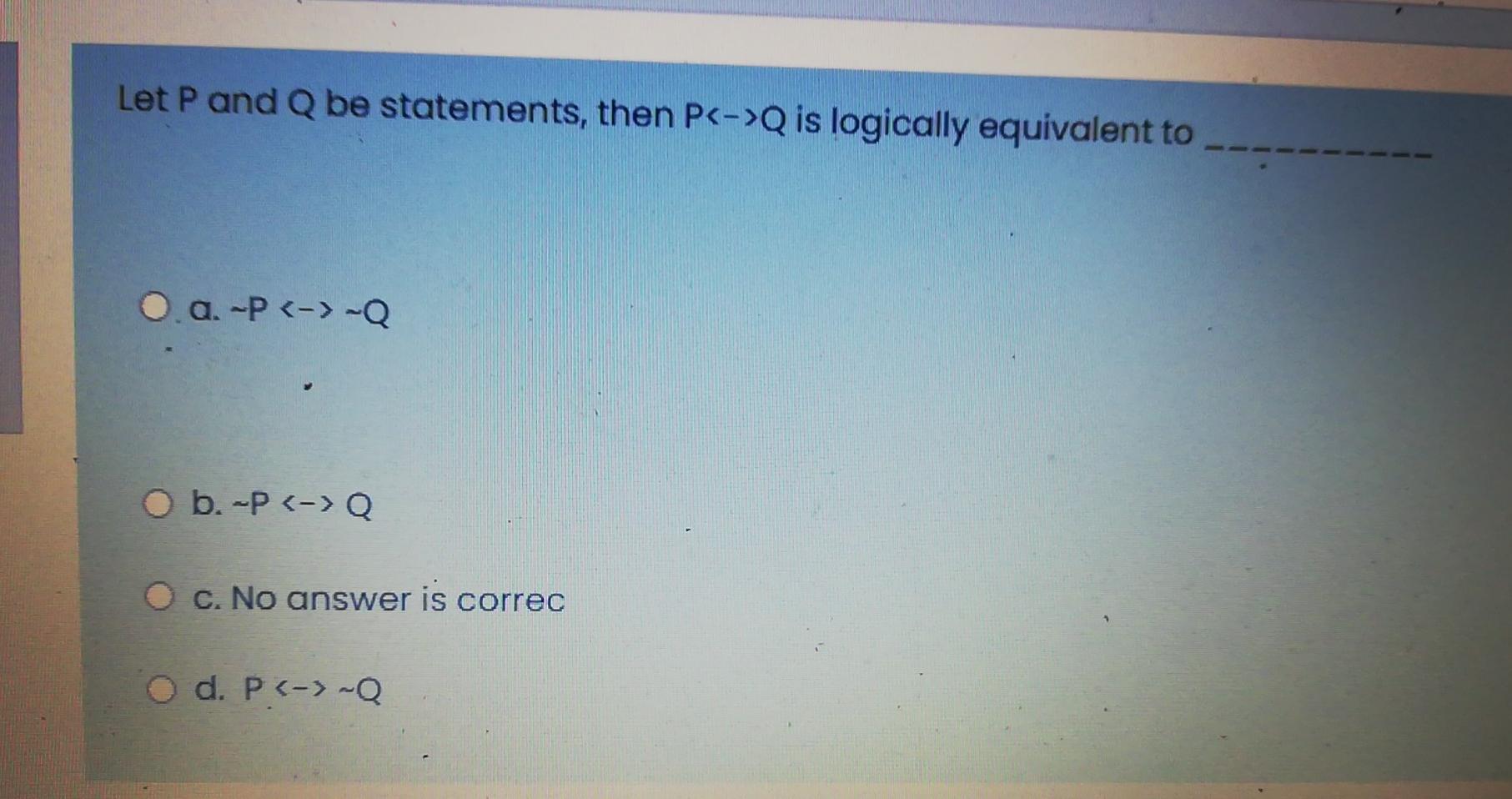Solved Let P and Q be statements, then P Q is logically | Chegg.com