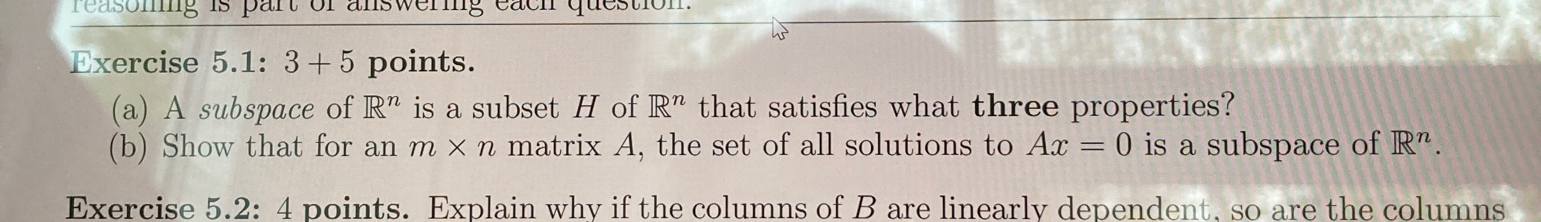 Solved Exercise 5.1: 3+5 ﻿points.(a) ﻿A subspace of Rn ﻿is a | Chegg.com