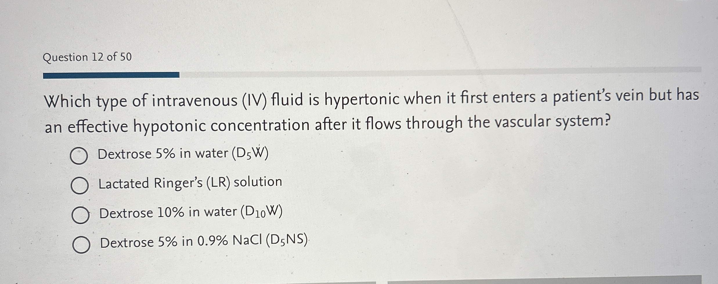 Solved Question 12 ﻿of 50Which type of intravenous (IV) | Chegg.com