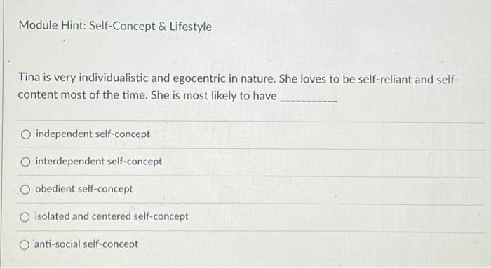 Solved Module Hint: Self-Concept \& Lifestyle Tina is very | Chegg.com