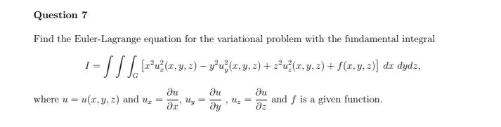 Solved Question 7find The Euler Lagrange Equation For The