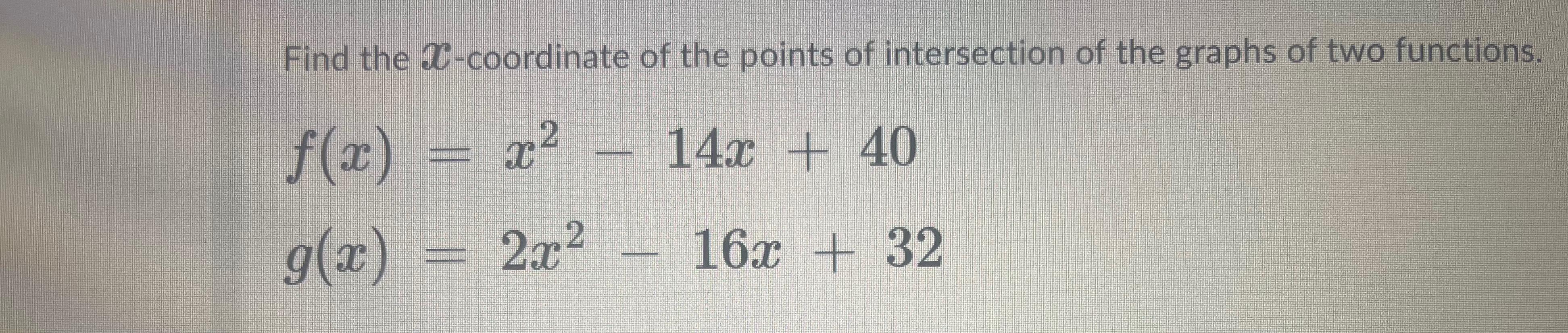 Solved Find the x-coordinate of the points of intersection | Chegg.com
