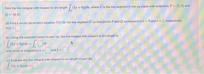 Solved Find the line integral with respect to are length | Chegg.com
