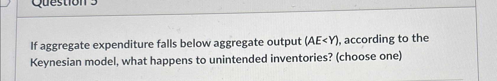 Solved If aggregate expenditure falls below aggregate output | Chegg.com