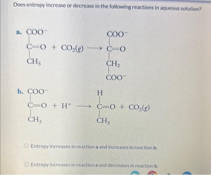 Solved Does entropy increase or decrease in the following | Chegg.com