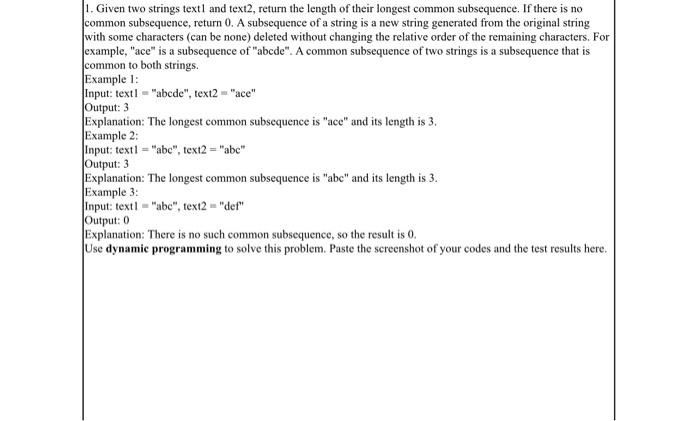 Solved 1. Given two strings text1 and text2, return the | Chegg.com