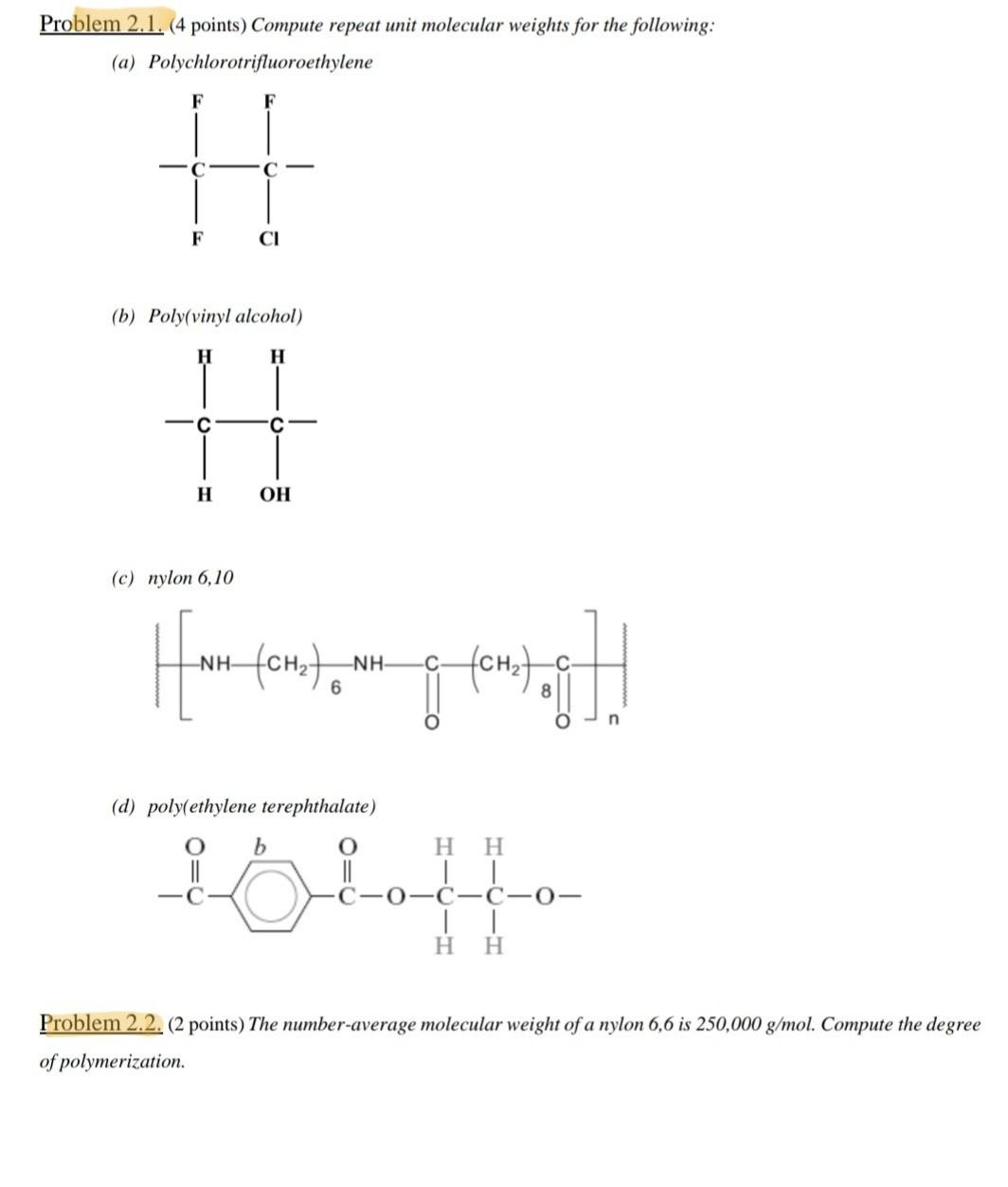 Solved Problem 2.1. (4 points) Compute repeat unit molecular | Chegg.com