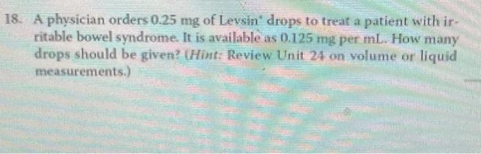 Solved 18. A physician orders 0.25 mg of Levsin' drops to | Chegg.com