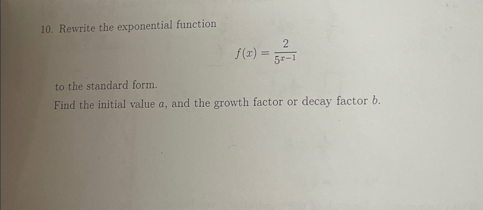 Solved Rewrite the exponential functionf(x)=25x-1to the | Chegg.com